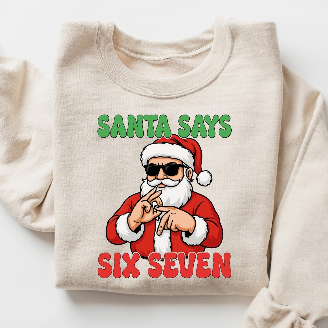 TeeFit Santa Says Six Seven Sweatshirt, Six Seven Xmas , Six Seven ...