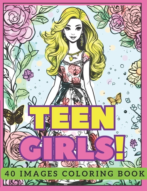Teen Girls! Coloring Book - Walmart.com
