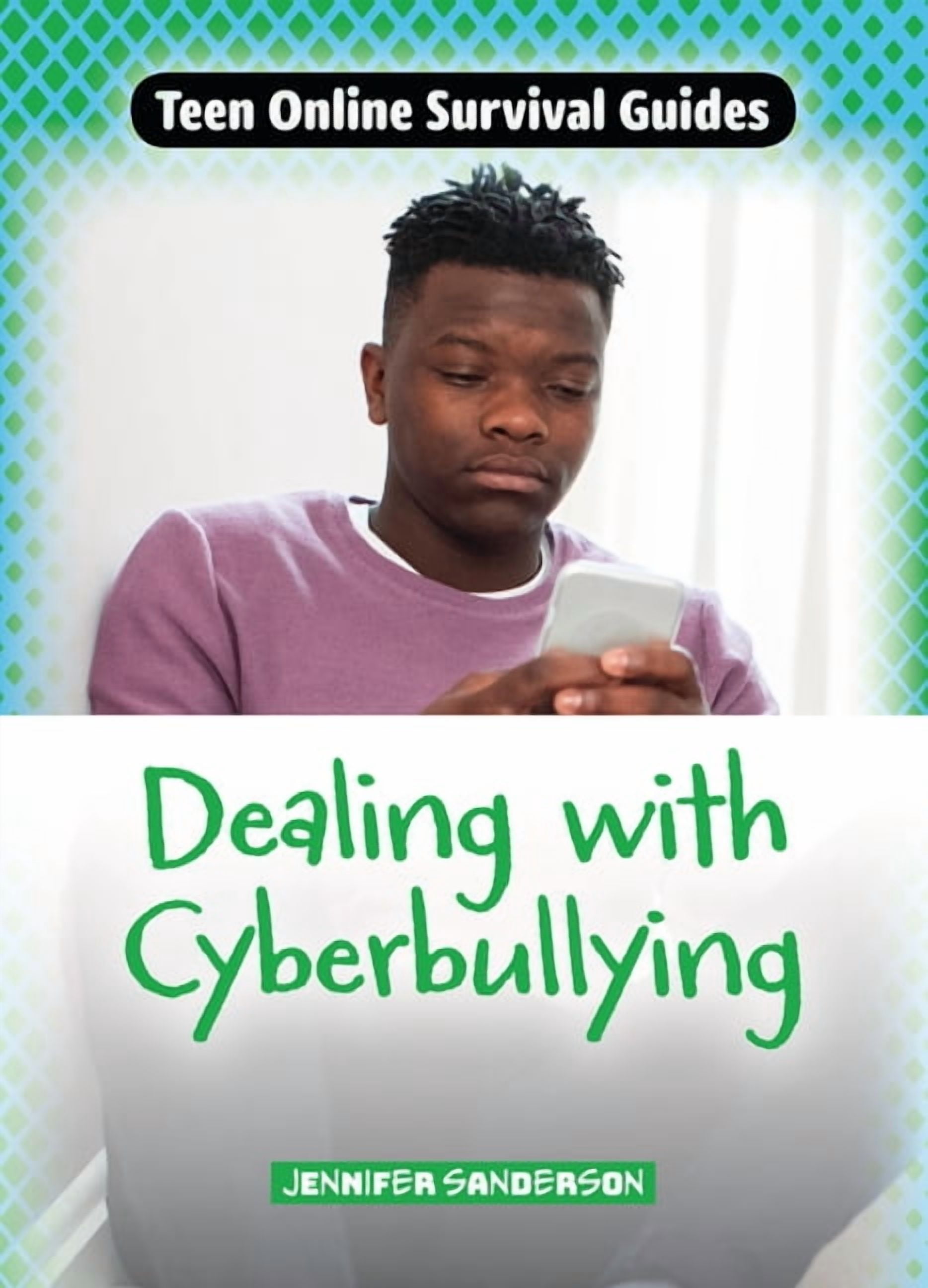 Teen Online Survival Guides Dealing with Cyberbullying, (Hardcover) - Walmart.com