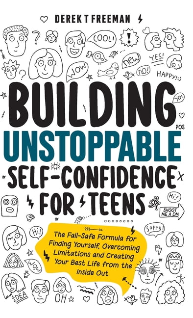 Teen Sur-Thrival: Building Unstoppable Self-Confidence for Teens: The Fail-Safe Formula for ...