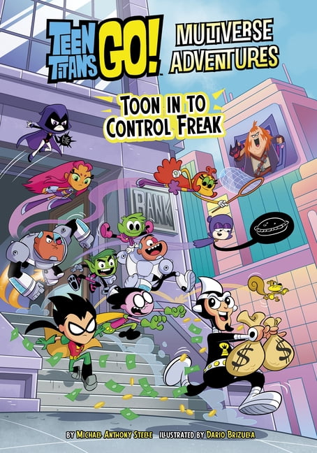 Teen Titans Go! Multiverse Adventures Toon in to Control Freak ...