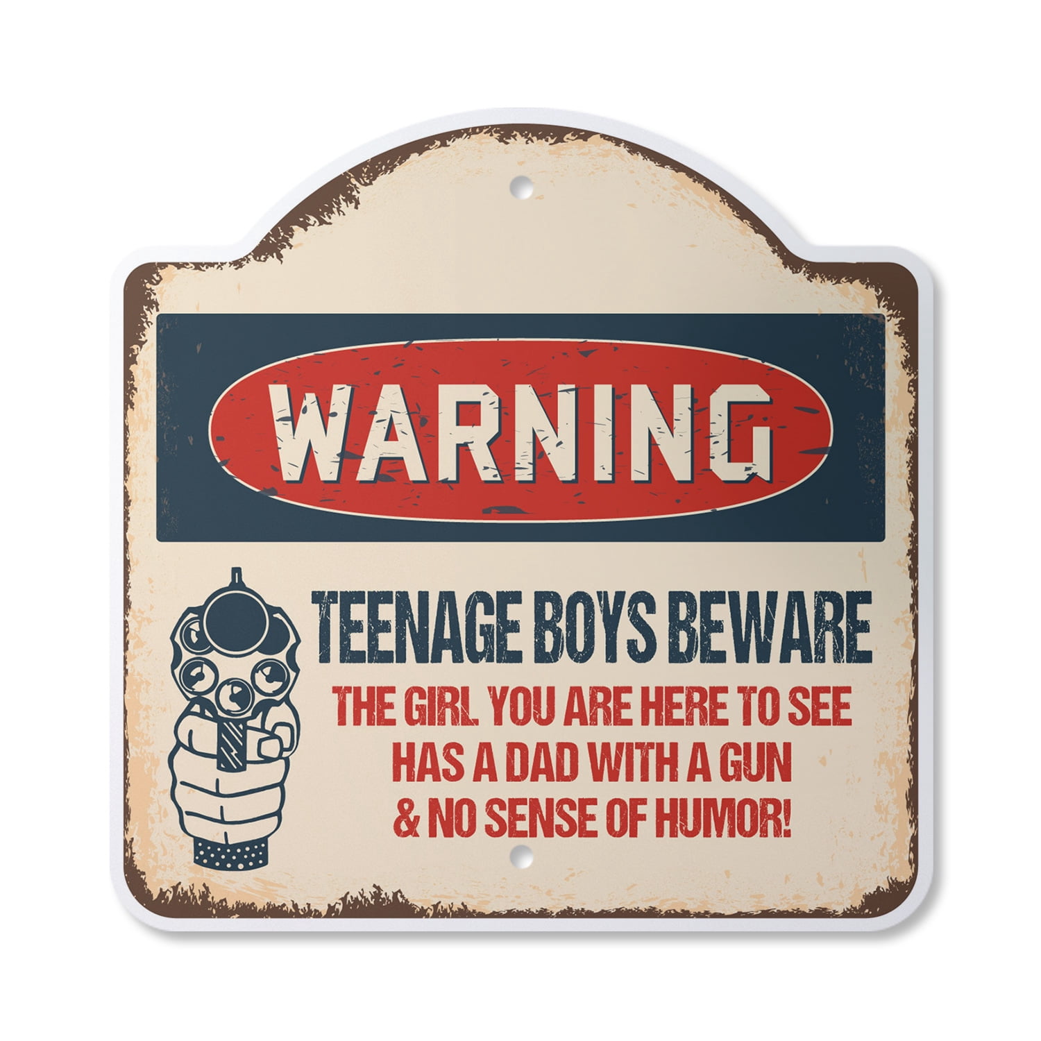 Teenage Boys Beware Dad Has And No Sense Of Humor 12" X 12" Sign ...
