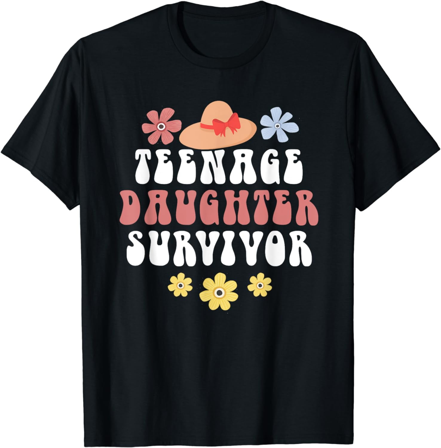 Teenage Daughter Survivor T-Shirt - Walmart.com