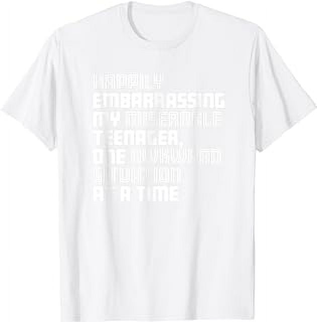 Teenage Girl's Parent Design - Happily Embarrassing T-Shirt - Walmart.com