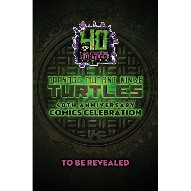 Teenage Mutant Ninja Turtles: 40th Anniversary Comics Celebration ...