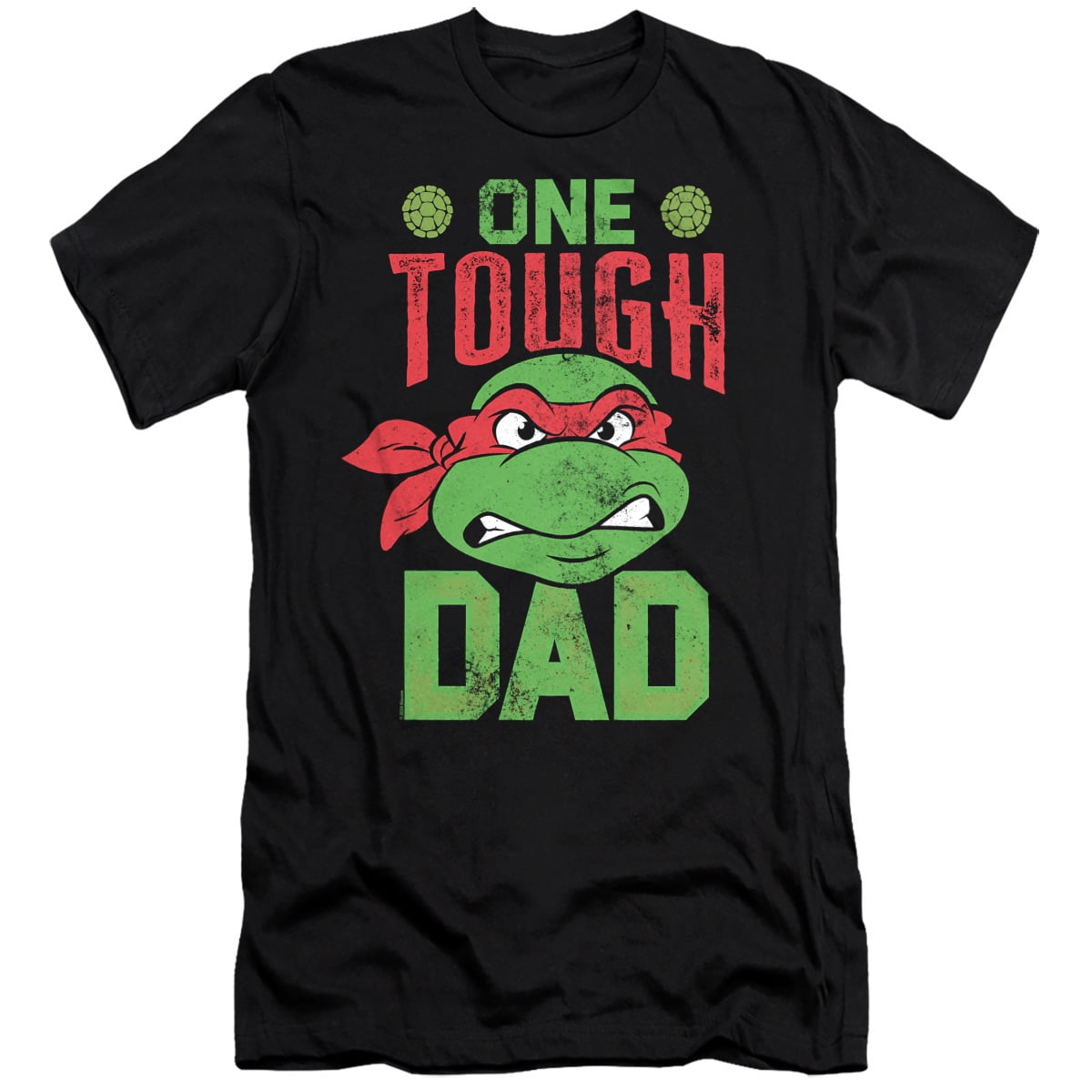 Teenage Mutant Ninja Turtles Father's Day One Tough Dad Unisex Adult ...