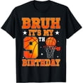 Teeso Bruh It's My 9th Birthday Basketball Birthday 9 Year Old Boy T ...