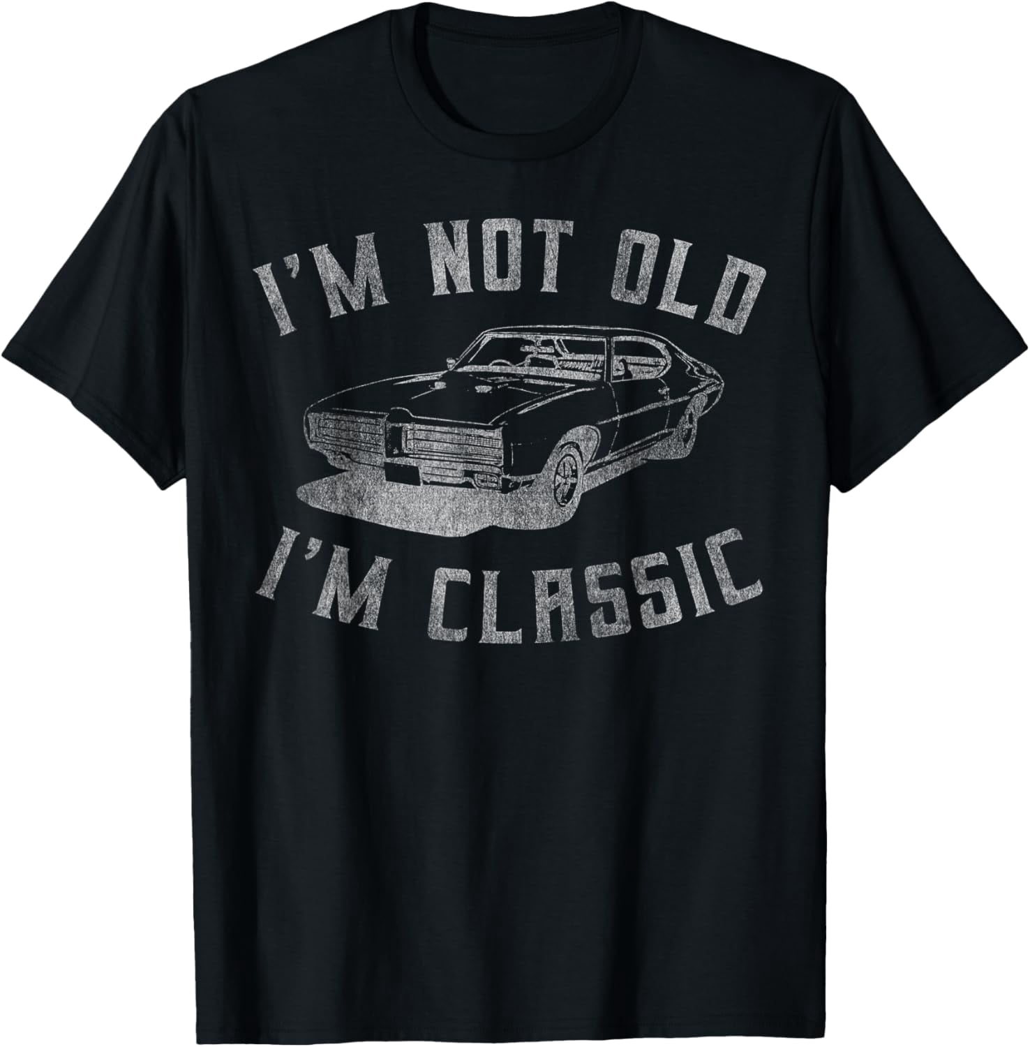 Teeso Classic Car Graphic T-Shirt, Im Not Old Im Classic, Short Sleeve ...
