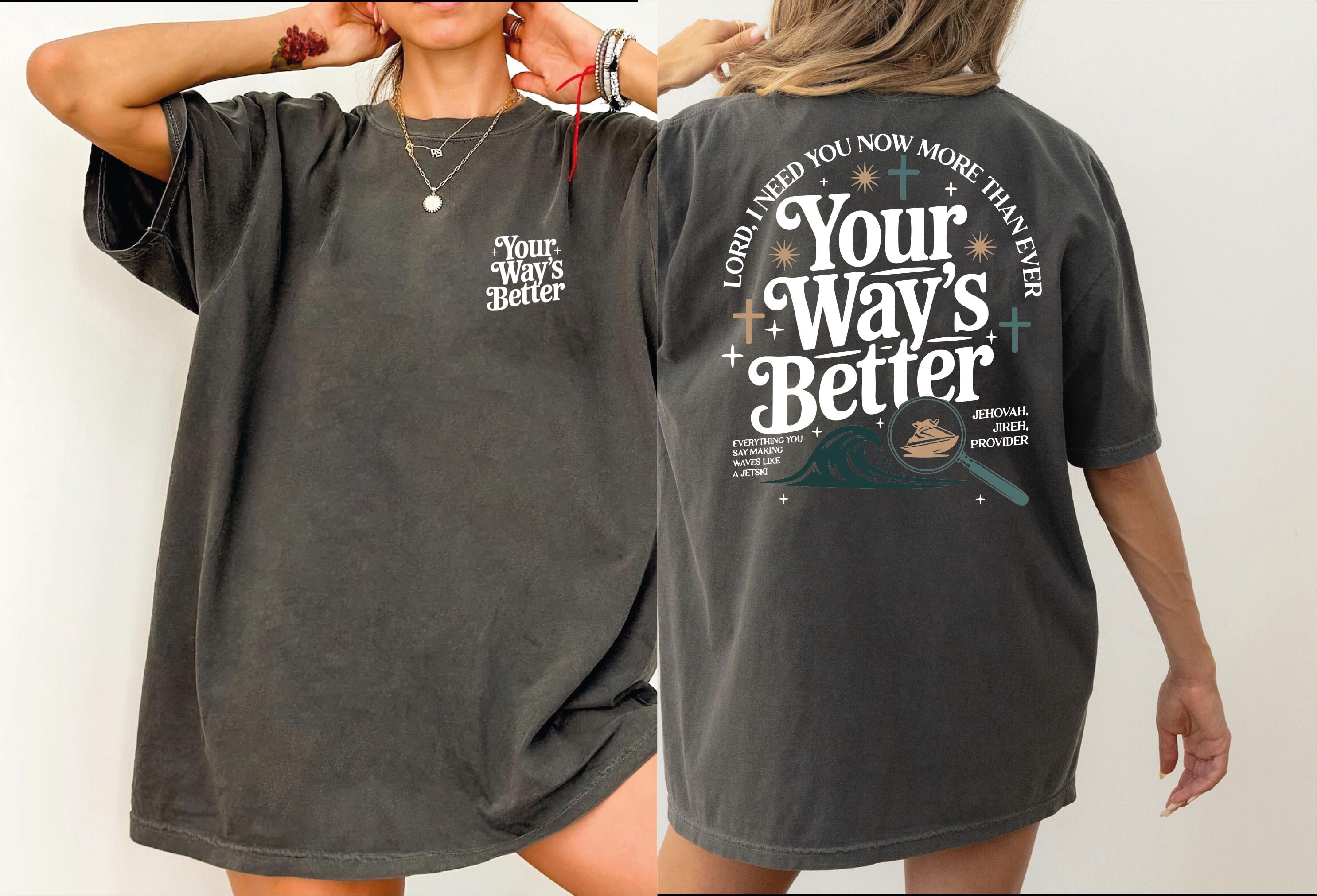 Teeso Graphic Shirt, Your Way's Better Quote, Inspirational Gift, Ivory ...