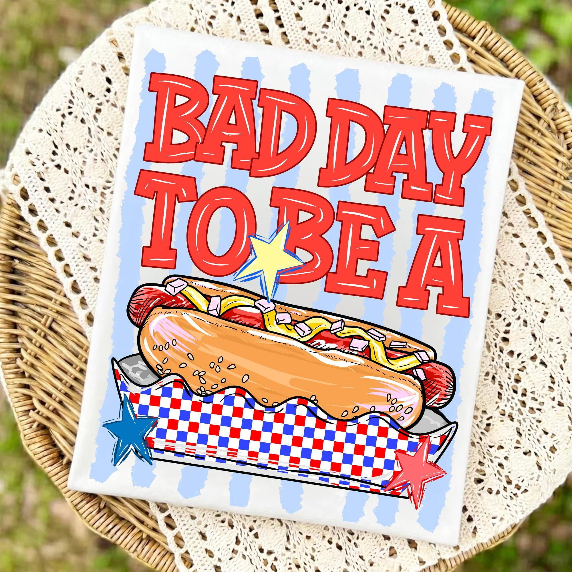 Teeso Striped Bad Day To Be A Hot Dog, Fourth Of July, 4th Of July ...