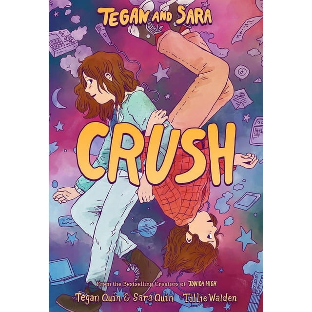 Tegan and Sara Tegan and Sara: Crush, Book 2, (Paperback) - Walmart.com