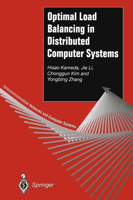 Telecommunication Networks And Computer Systems Optimal Load Balancing In Distributed Computer