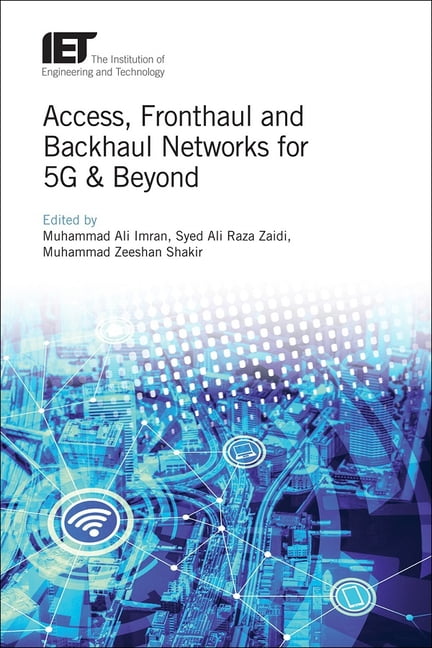 Telecommunications: Access, Fronthaul and Backhaul Networks for 5g ...