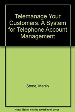 Pre-Owned Telemanage Your Customers : A System for Telephone Account ...