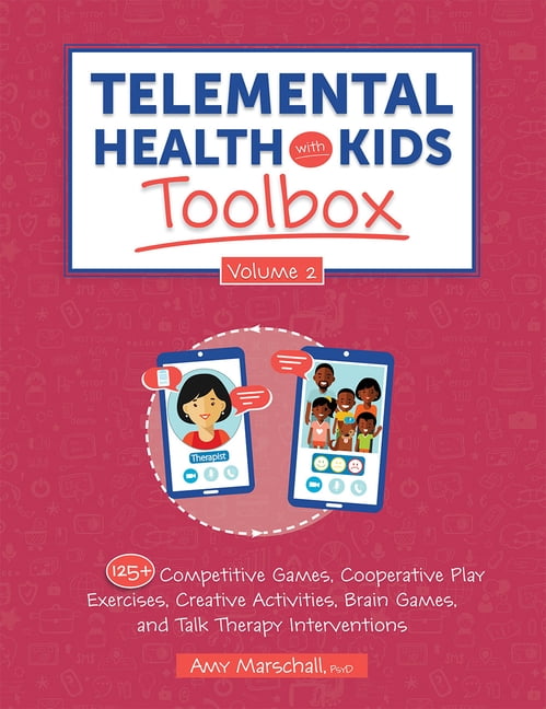 Telemental Health with Kids Toolbox, Volume 2: 125+ Competitive Games ...