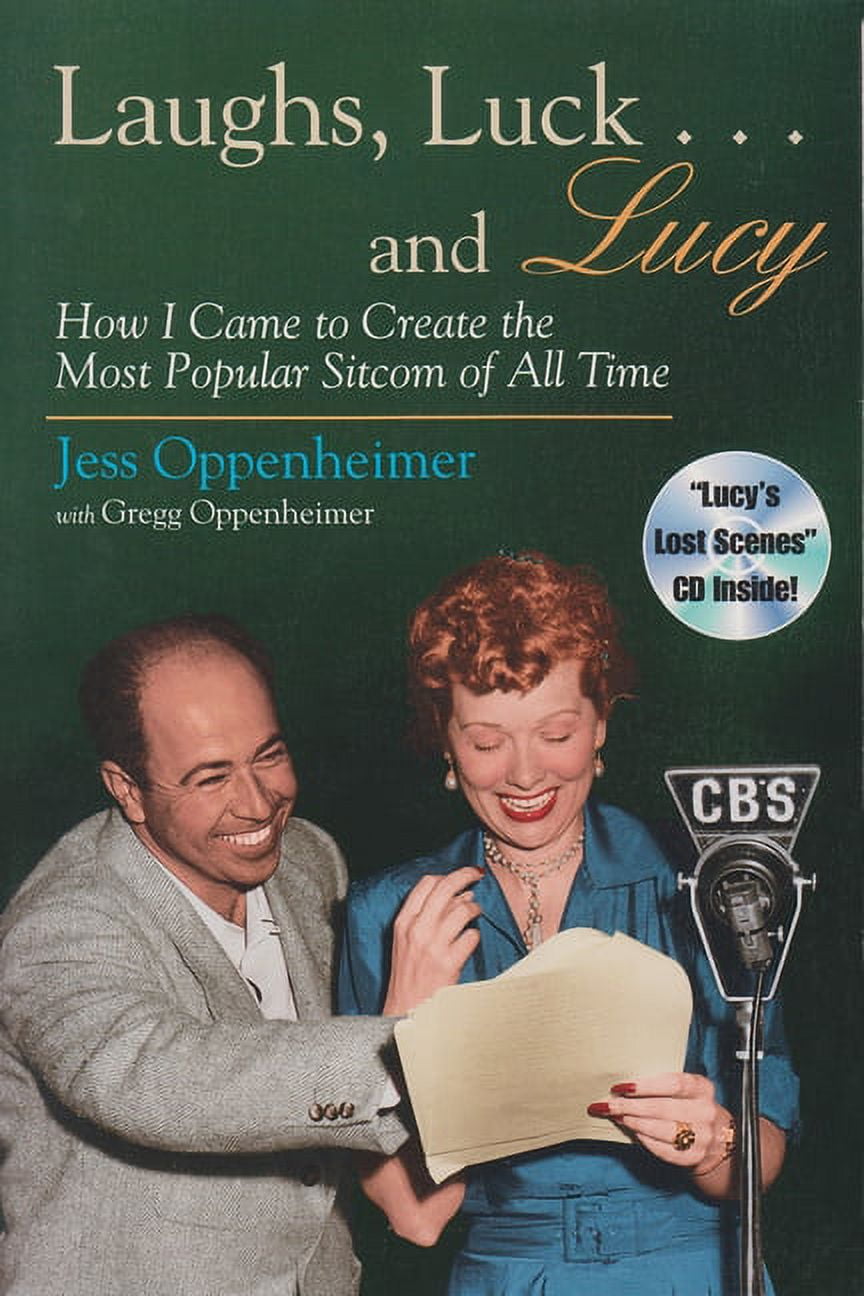 Television and Popular Culture: Laughs, Luck . . . and Lucy: How I Came to Create the Most ...