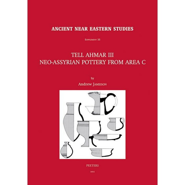 Tell Ahmar III. Neo-Assyrian Pottery from Area C : Neo-Assyrian Pottery ...