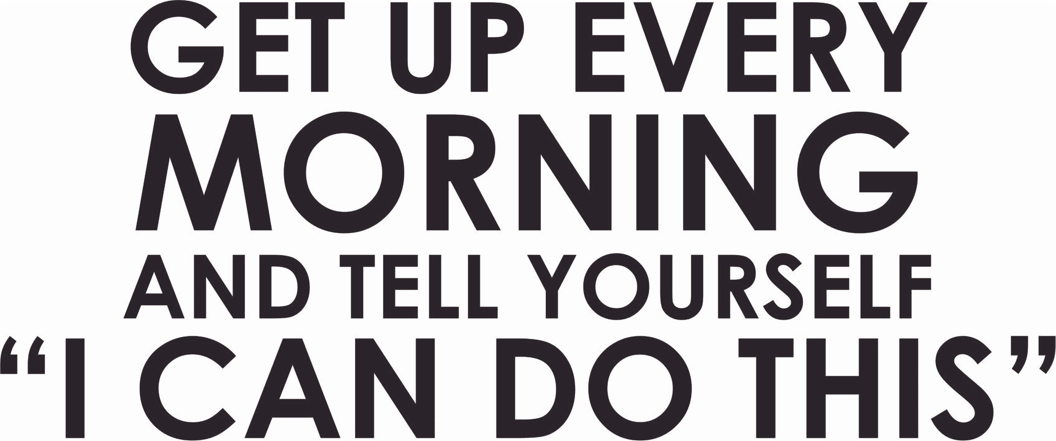 Tell Yourself I Can Do This Self Affirmation Motivational Quotes ...