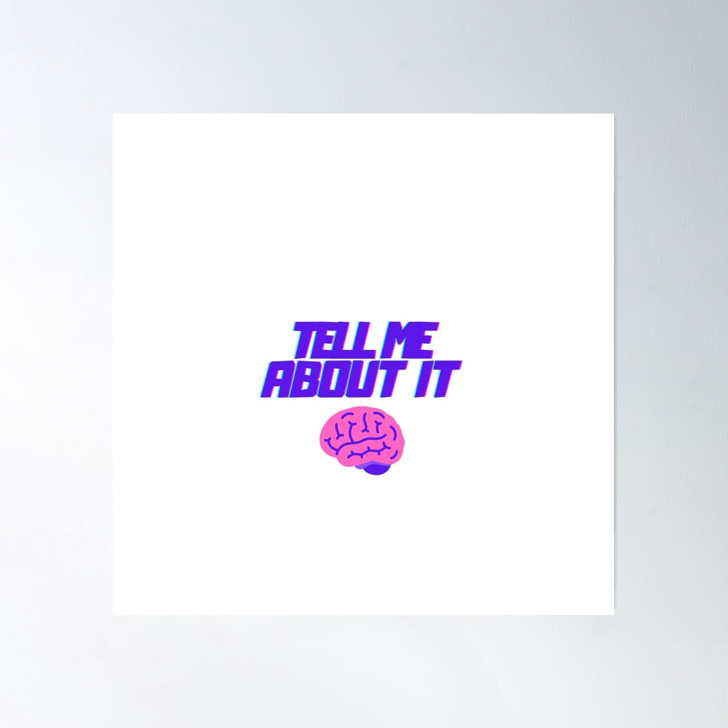 Tell Me About It Poster Wall Art, Modern Wall Decor, 30x30 UNFRAMED ...