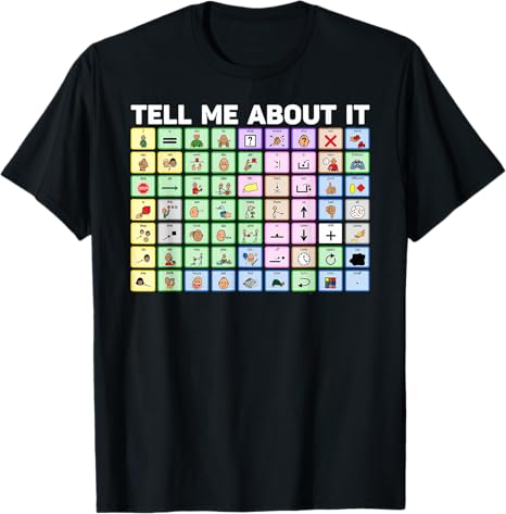 Tell Me About It Speech Language Pathology AAC Sped Teacher T-Shirt ...