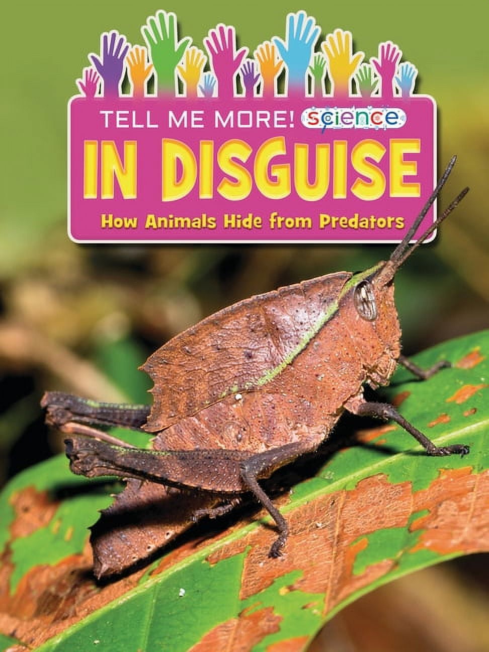 Tell Me More! Science: In Disguise: How Animals Hide from Predators ...