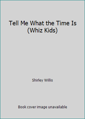 Pre-Owned Tell Me What the Time Is (Whiz Kids) (Unknown) 0531118290 ...