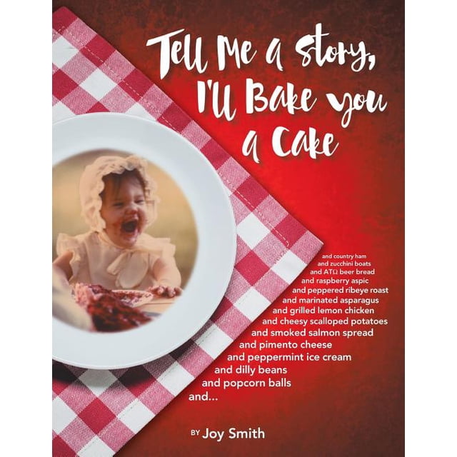 Tell Me a Story, I'll Bake You a Cake (Paperback) - Walmart.com
