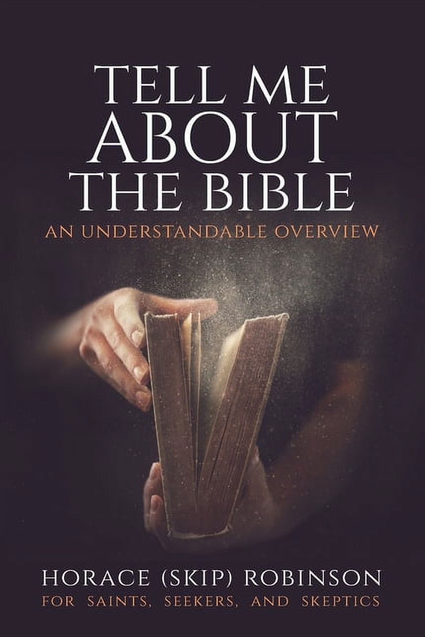 Tell Me about the Bible An Understandab Horace Skip Robinson Paperback ...