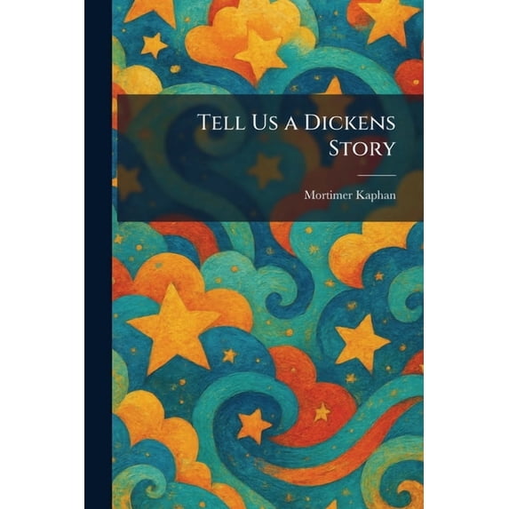 Tell Us a Dickens Story, (Paperback) - Walmart.com