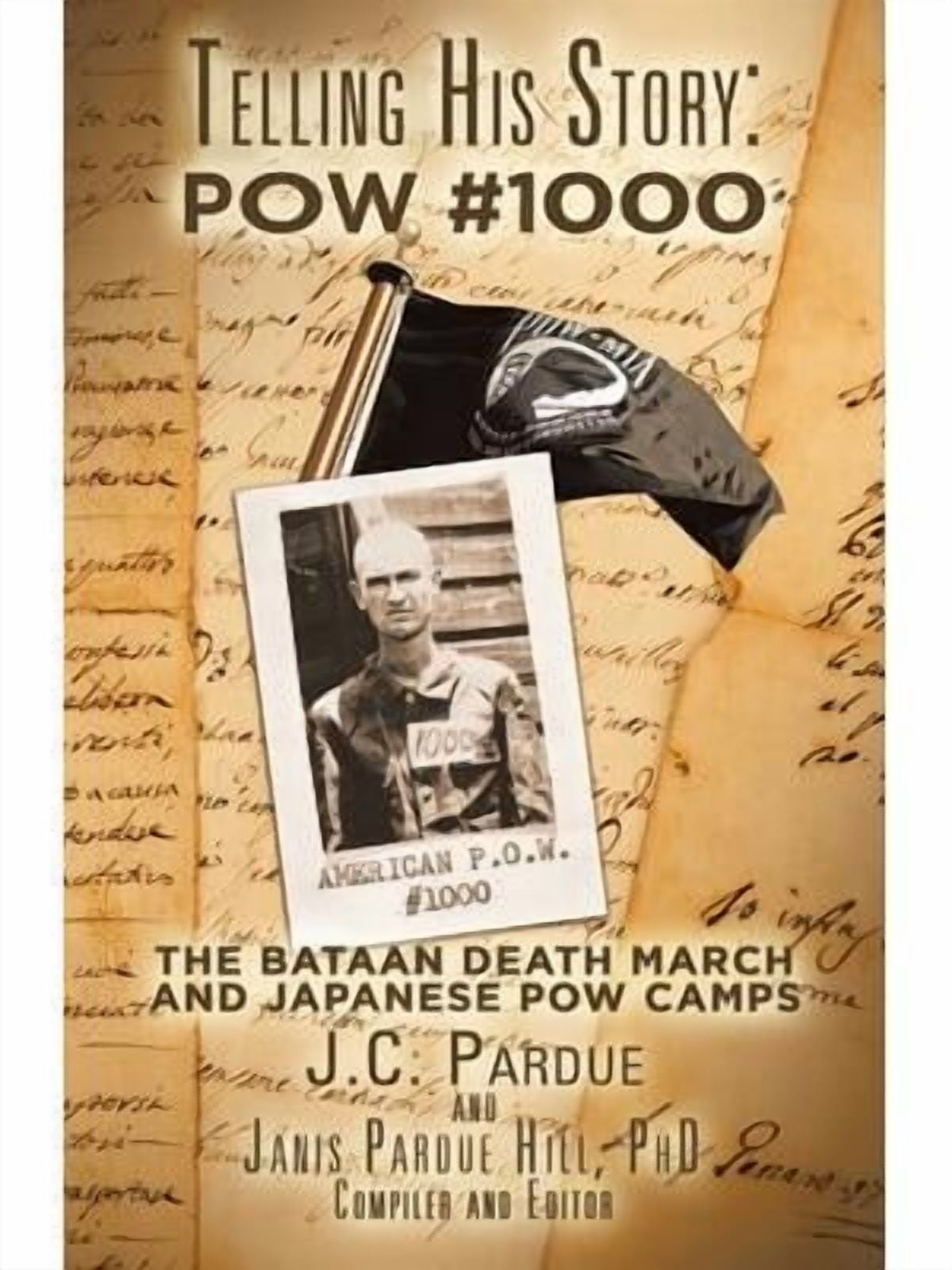 Telling His Story: Pow #1000: The Bataan Death March and Japanese Pow ...