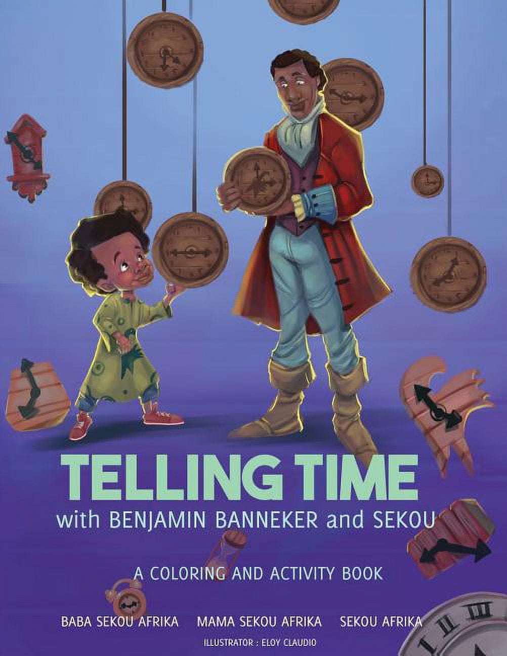 Telling Time: With Benjamin Banneker and Sekou - Walmart.com