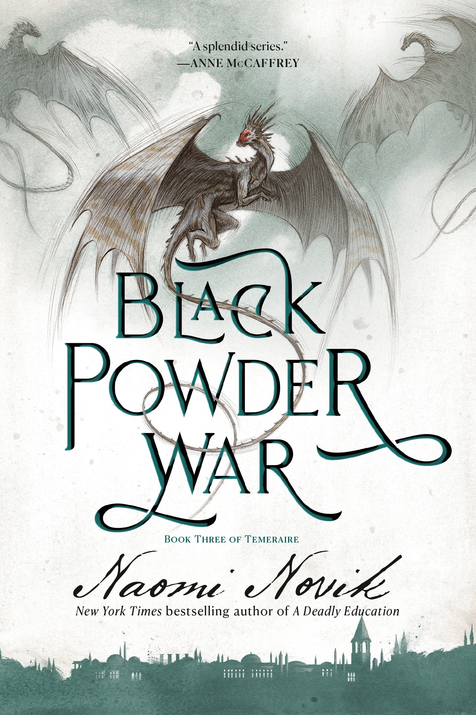 Temeraire: Black Powder War : Book Three of the Temeraire (Series #3 ...