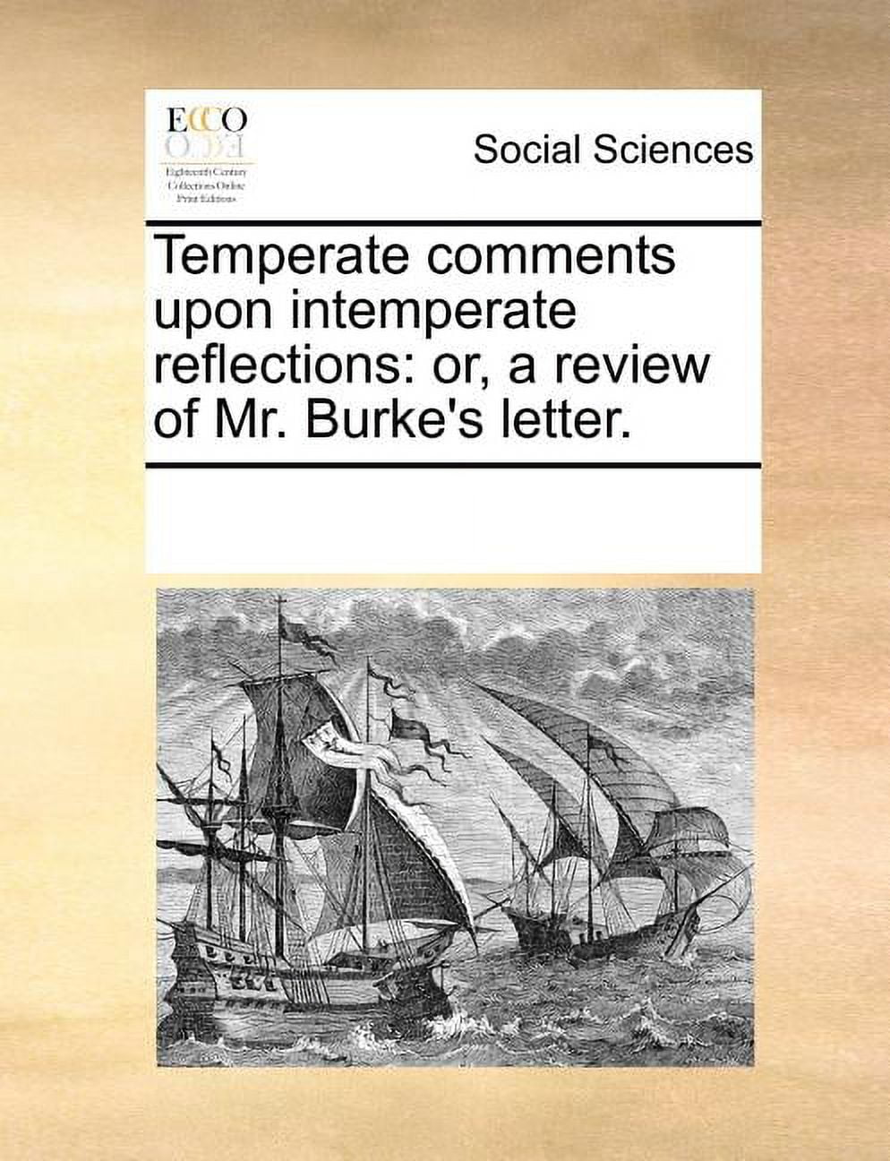 Temperate Comments Upon Intemperate Reflections : Or, a Review of Mr ...