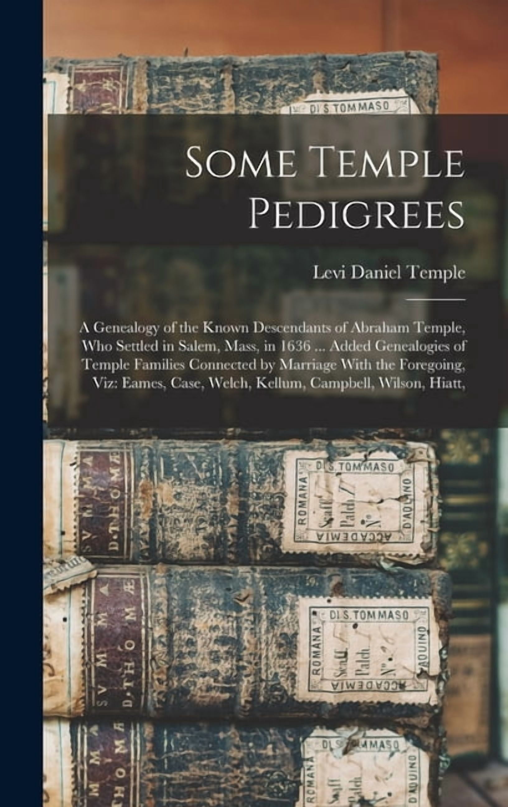 Some Temple Pedigrees: A Genealogy of the Known Descendants of Abraham ...