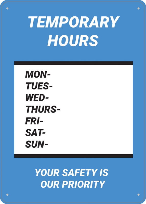 Temporary Hours Our Safety Is Your Priority Sign Outdoor, Uv Printed ...