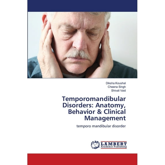Temporomandibular Disorders: Anatomy, Behavior & Clinical Management ...