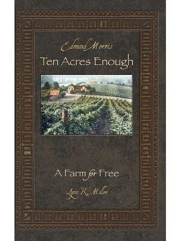 Ten Acres Enough : A Farm for Free - Walmart.com