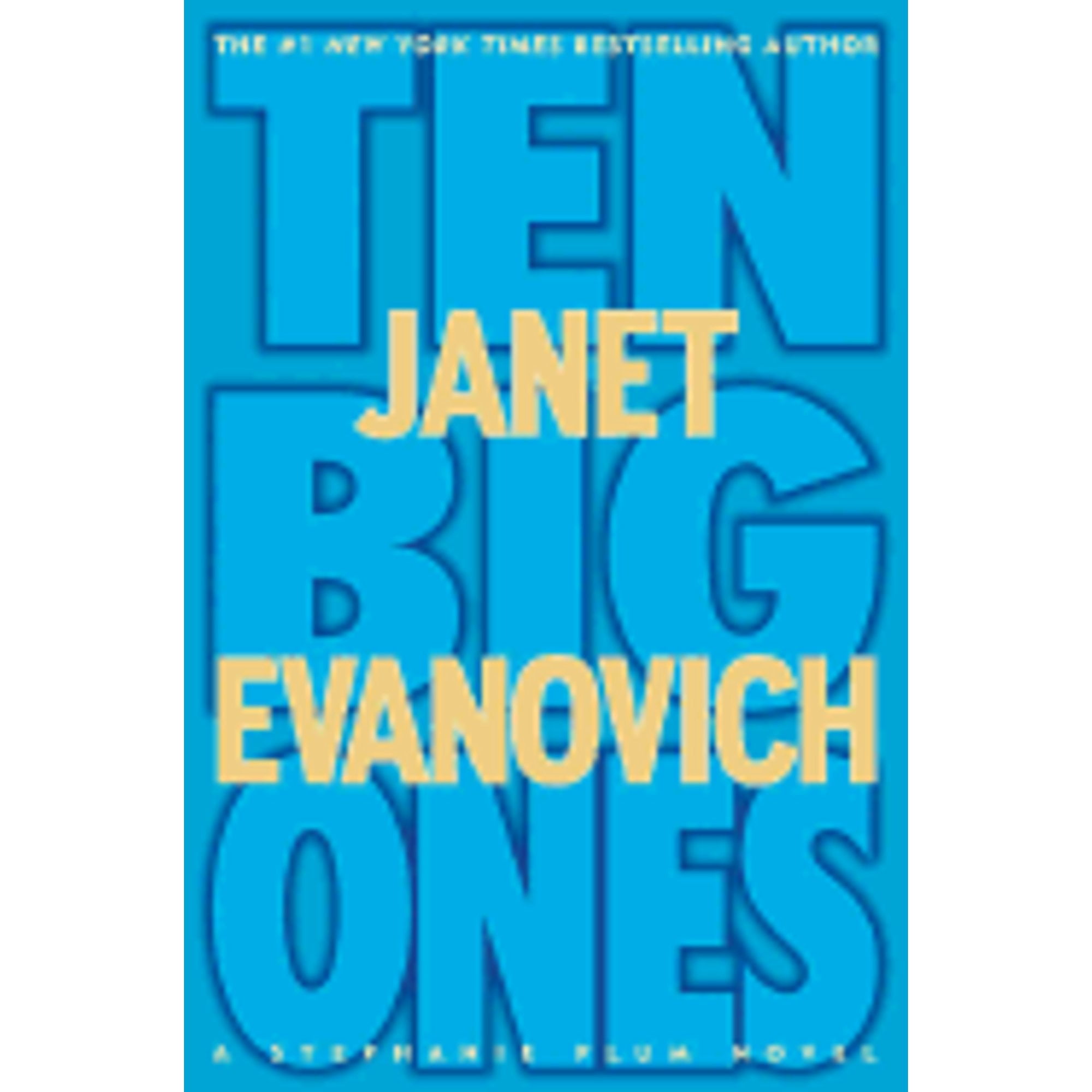 Ten Big Ones (Hardcover) by Janet Evanovich - Walmart.com