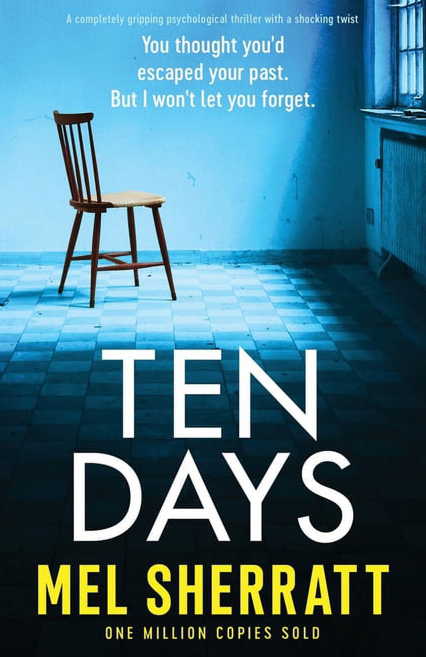 Ten Days: A completely gripping psychological thriller with a shocking twist (Paperback) by Mel ...