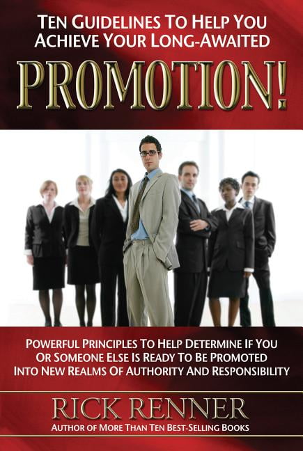 Promotion: Ten Guidelines to Help You Achieve Your Long-Awaited ...