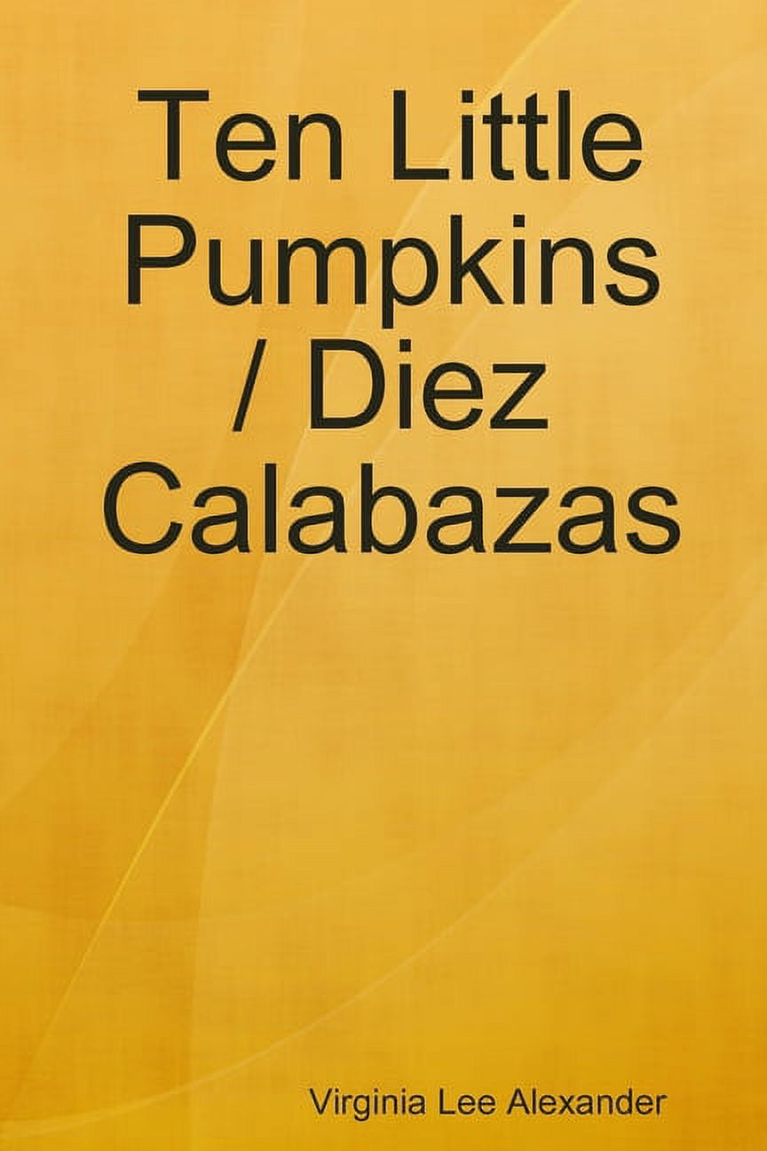 Ten Little Pumpkins / Diez Calabazas - Walmart.com