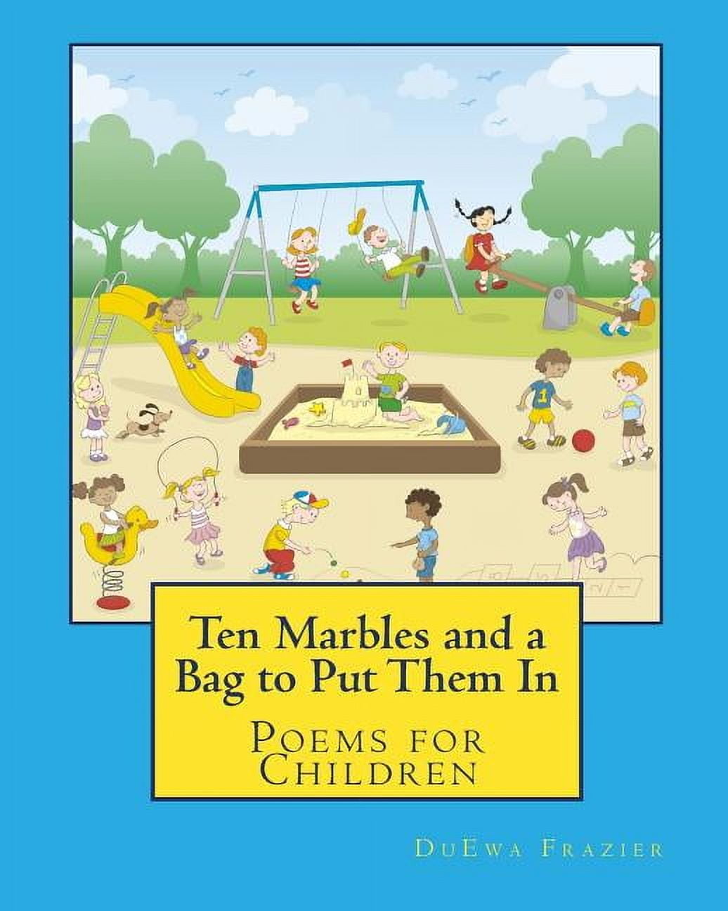 Ten Marbles and a Bag to Put Them in : Poems for Children - Walmart.com