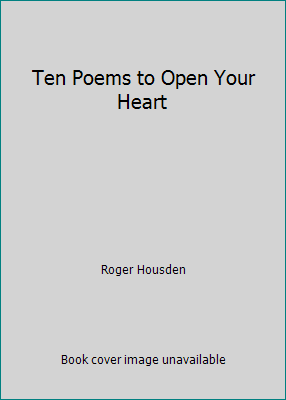 Pre-Owned Ten Poems to Open Your Heart (Hardcover) 1400045630 ...