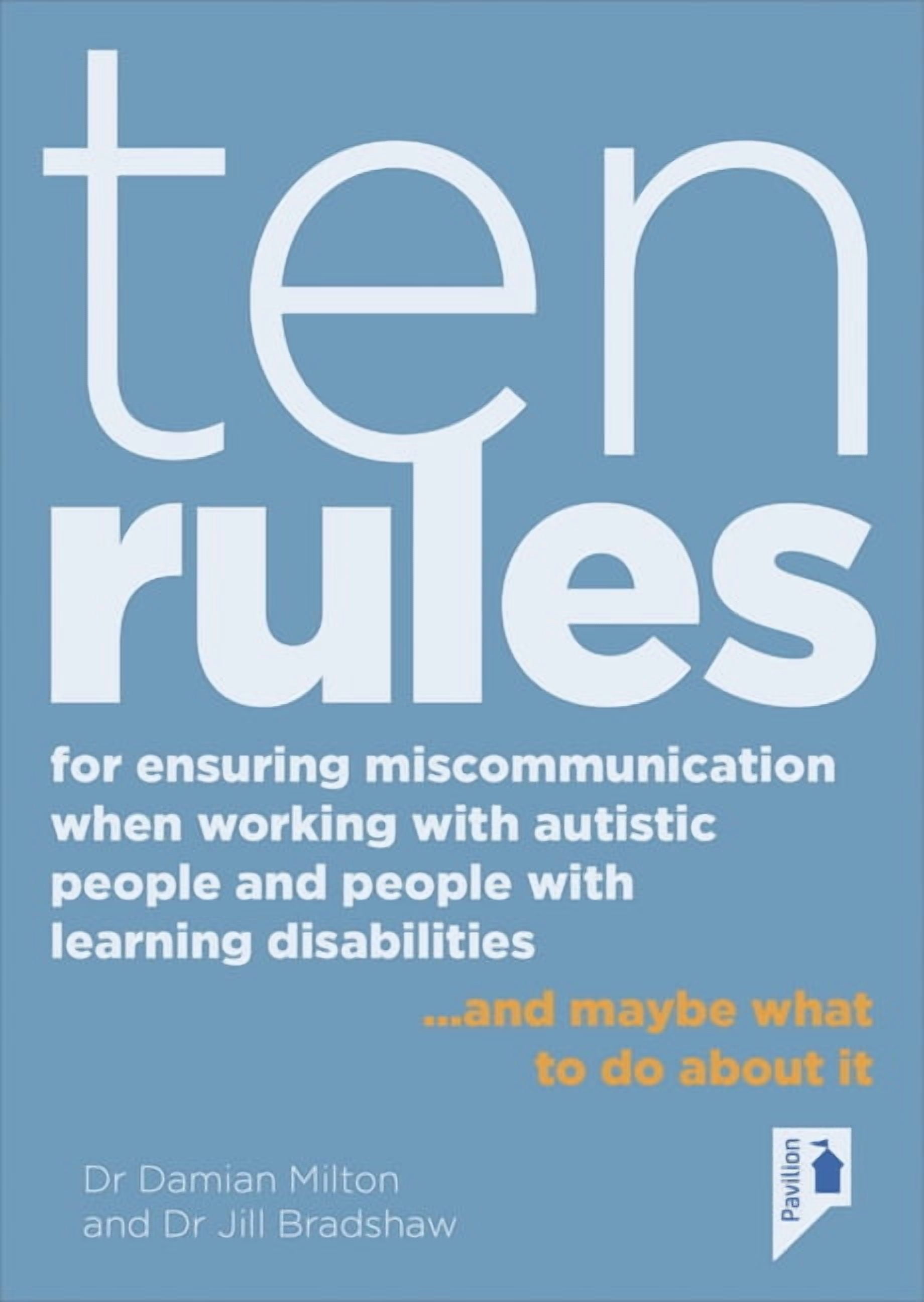Ten Rules for Ensuring Miscommunication When Working With Autistic ...