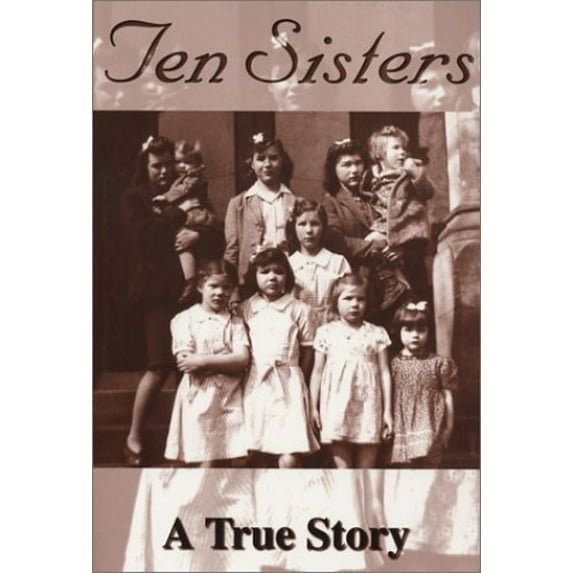 Pre-Owned Ten Sisters: A True Story (Paperback) 1878044818 ...