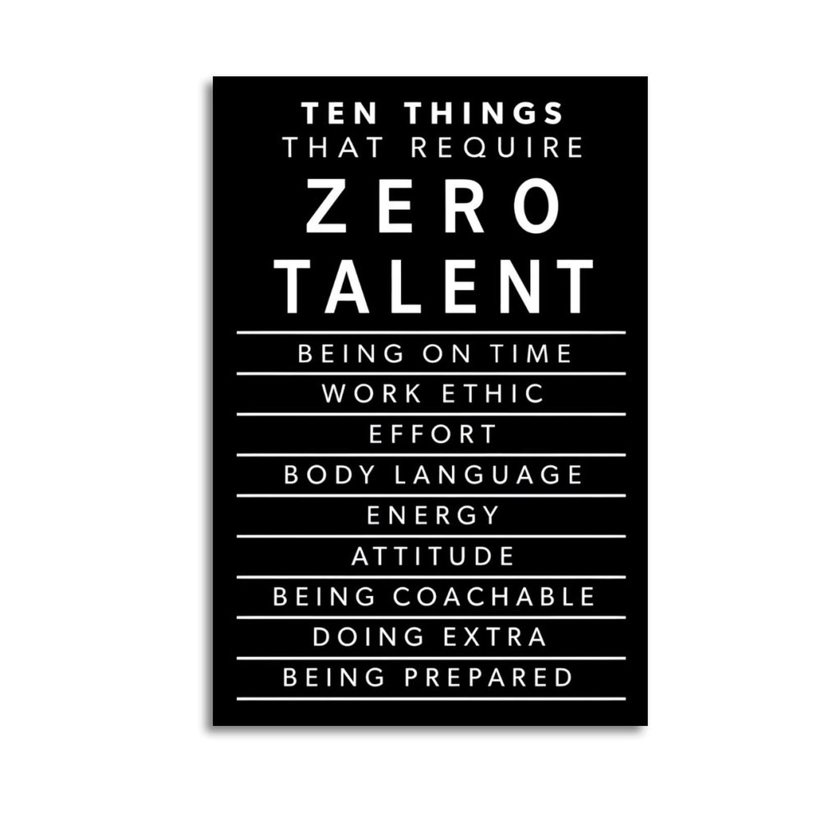 Ten Things That Require Zero Talent Quote Motivational-1 Poster Wrapped ...
