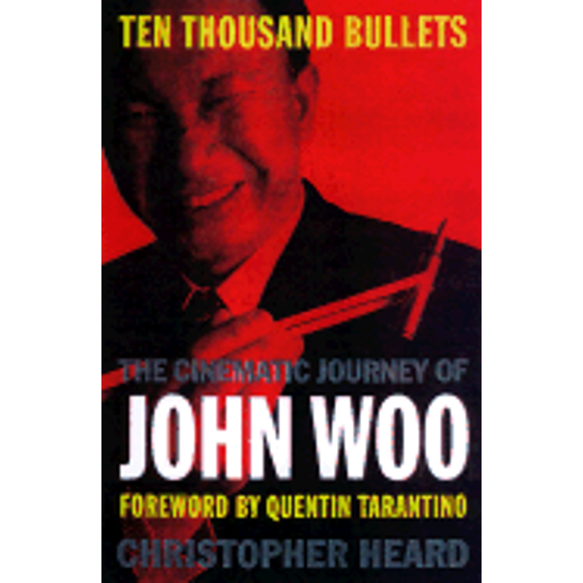 Pre-Owned Ten Thousand Bullets: The Cinematic Journey of John Woo ...