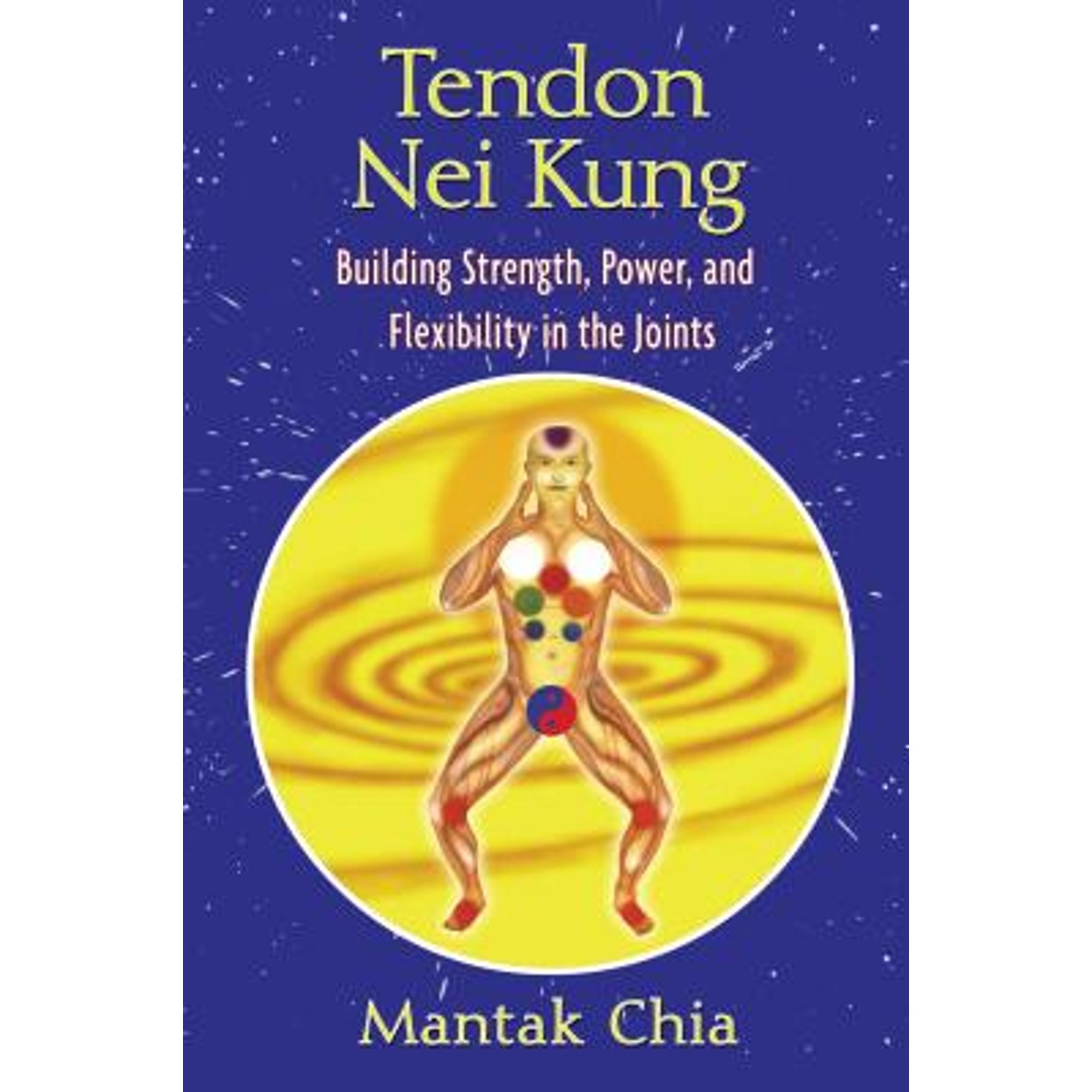 Pre-Owned Tendon Nei Kung: Building Strength, Power, and Flexibility in ...