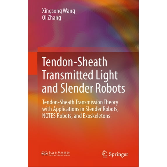 Tendon-Sheath Transmitted Light and Slender Robots: Tendon-Sheath ...