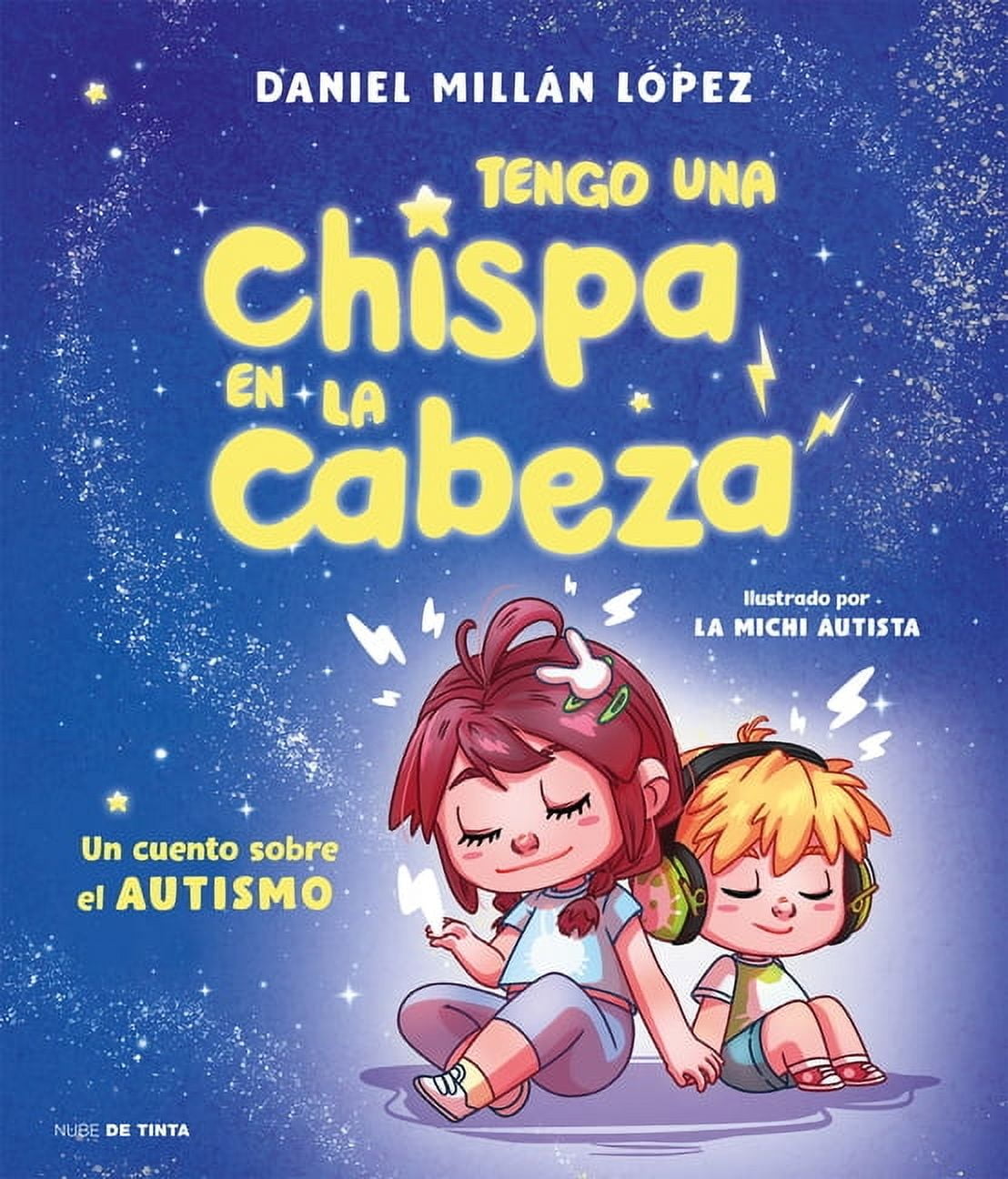 Tengo Una Chispa En La Cabeza. Un Cuento Sobre El Autismo / There's a Spark in My Brain: A Story ...